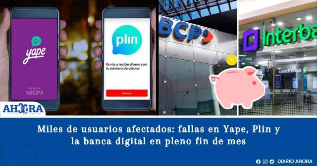 Miles de usuarios afectados: fallas en Yape, Plin y la banca digital en ...